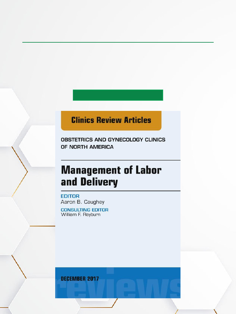 Management of Labor and Delivery, An Issue of Obstetrics and Gynecology ...