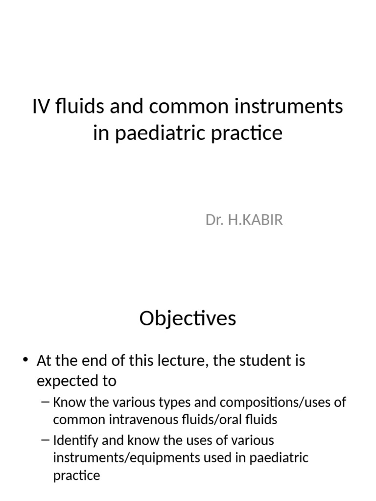 IV Fluids and Common Instruments in Paediatric Practice | PDF ...