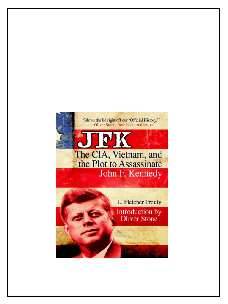 Leroy Fletcher Prouty Jfk The Cia Vietnam And The Plot To Assassinate ...