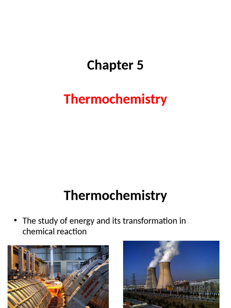 Chapter 5 Thermodynamics Chemistry | PDF | Enthalpy | Heat