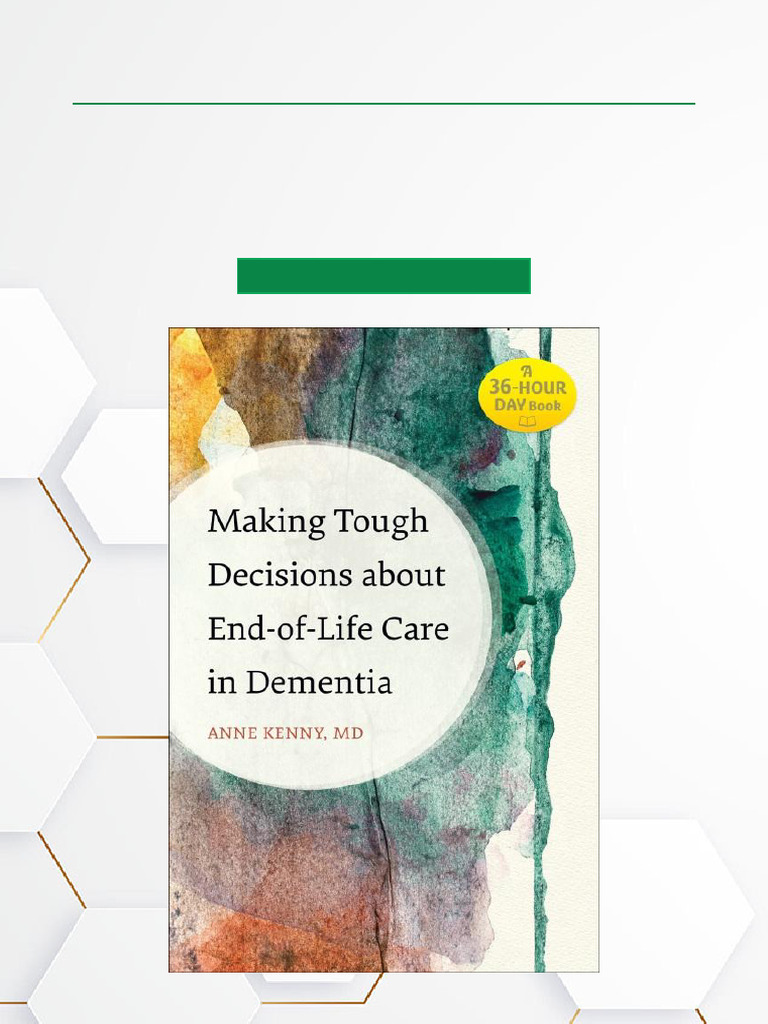 Making Tough Decisions About End of Life Care in Dementia Direct ...