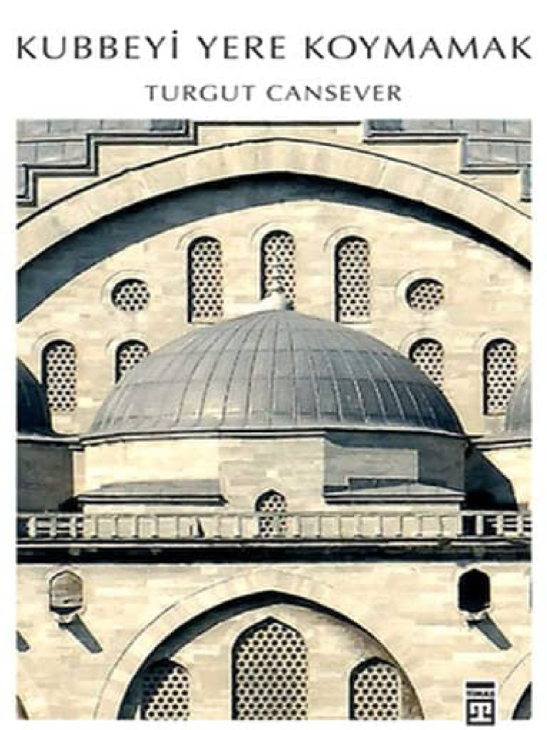 Kubbeyi Yere Koymamak (Turgut Cansever) (Z-Library) | PDF