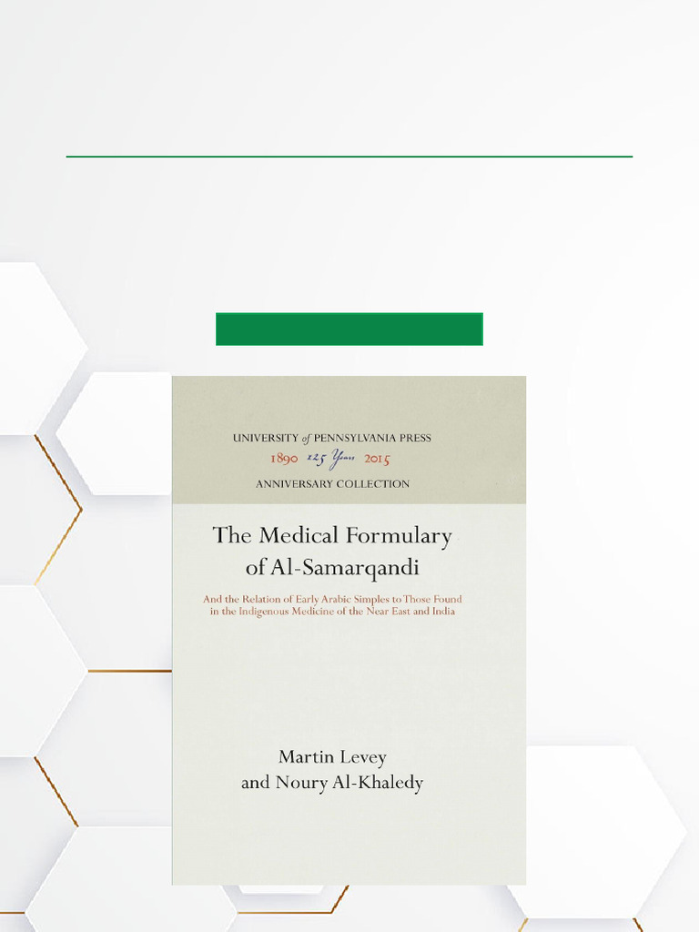 The Medical Formulary of Al Samarqandi and The Relation of Early Arabic ...