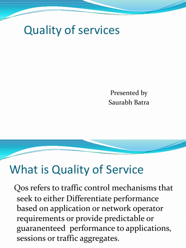 Quality of Services: Presented by Saurabh Batra | PDF | Quality Of ...