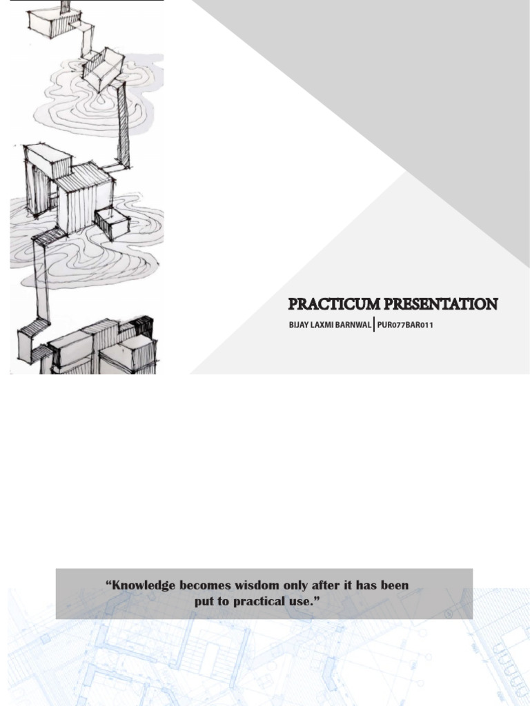FINAL PRACTICUM PRESENTATION. architectural intership work selection for partial fulfillment ...