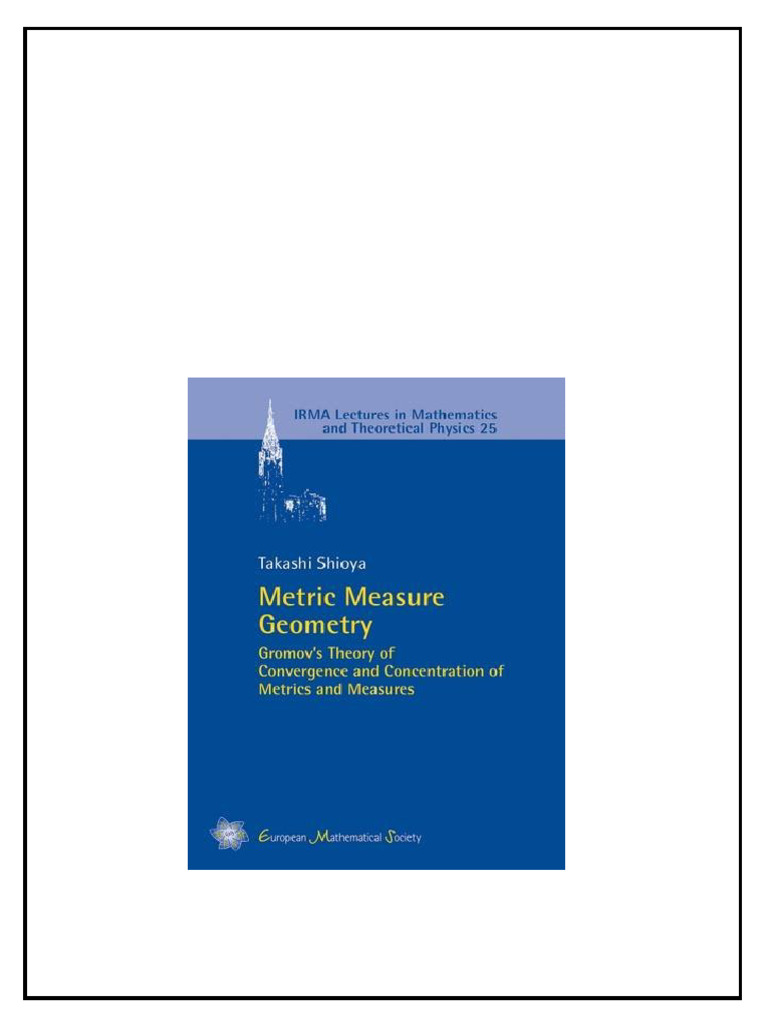 Metric Measure Geometry Gromovs Theory of Convergence and Concentration ...