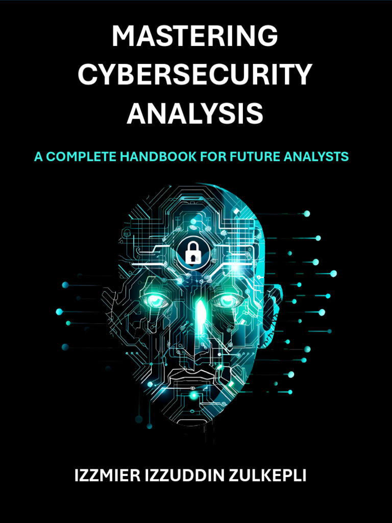 Ebook MASTERING CYBERSECURITY ANALYSIS 1738177008 | PDF | Security | Computer Security