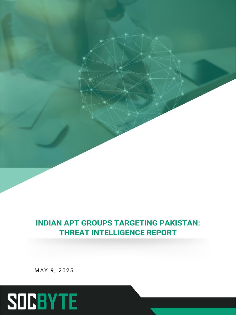 Indian APT Groups Targeting Pakistan - Threat Intelligence Report | PDF ...
