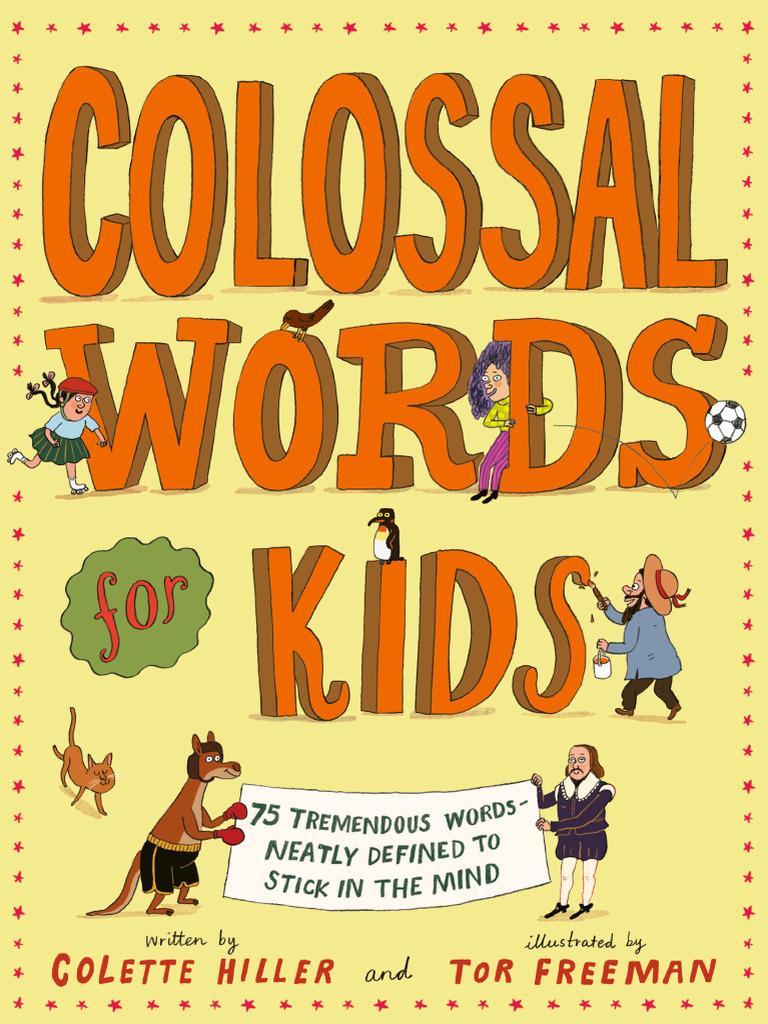 Colossal Words For Kids 75 Tremendous Words - Colette Hiller | PDF