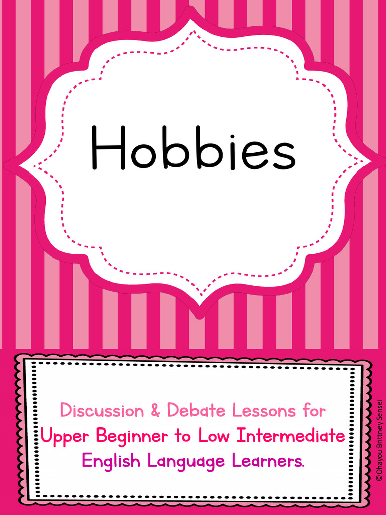 Hobbies: Discussion & Debate Lessons For | PDF | English Language ...