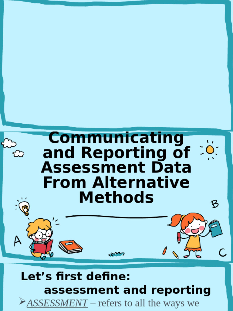 Communicating and Reporting of Assessment Data From Alternative Method ...