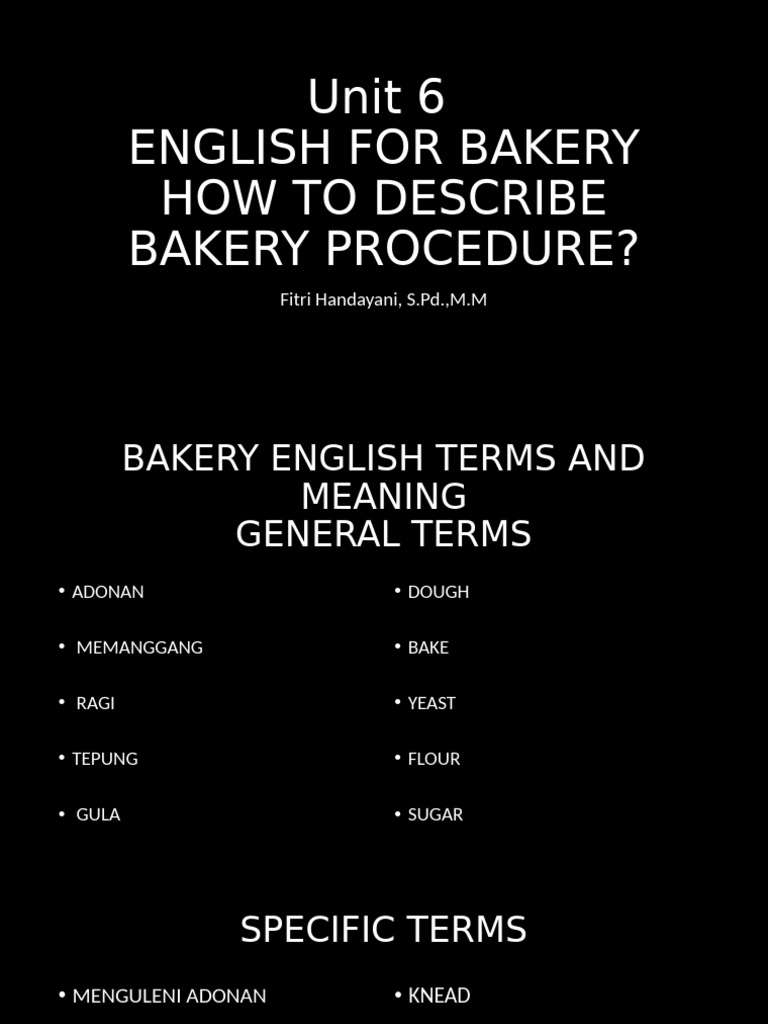 Unit 6 English For Bakery - English How To Describe Bakery Procedure ...