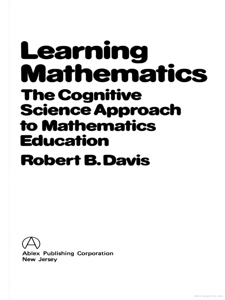 Davis, R. B. (1984) - Learning Mathematics, The Cognitive Science ...