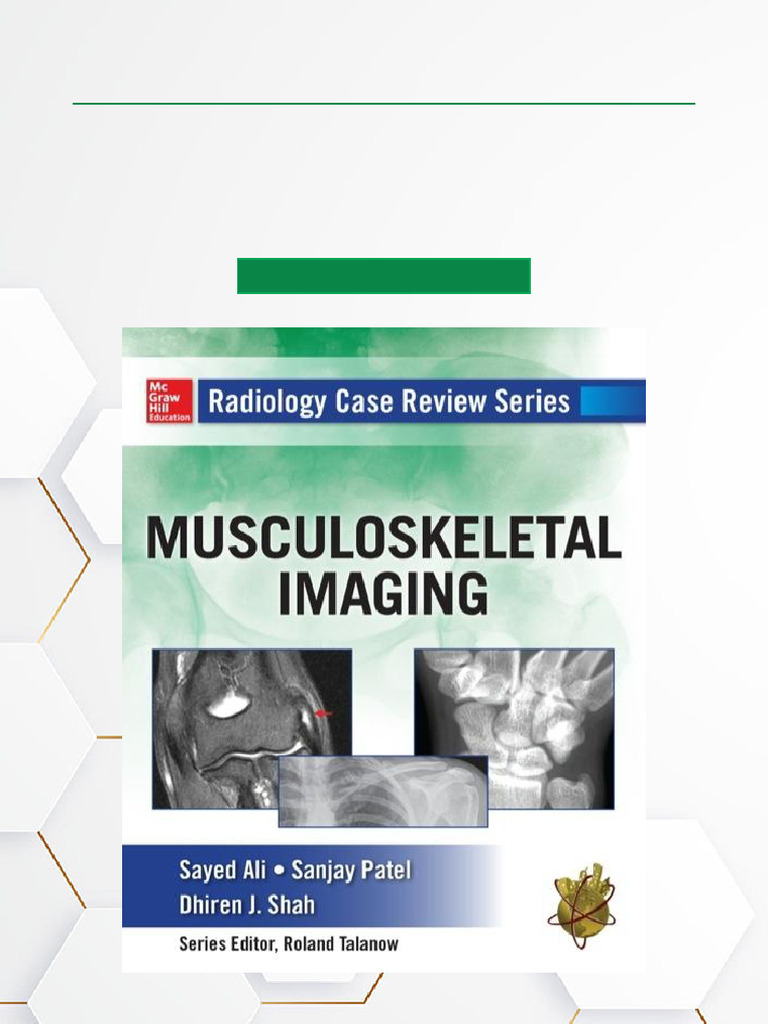 MSK Imaging Radiology Case Review | PDF | Musculoskeletal System ...