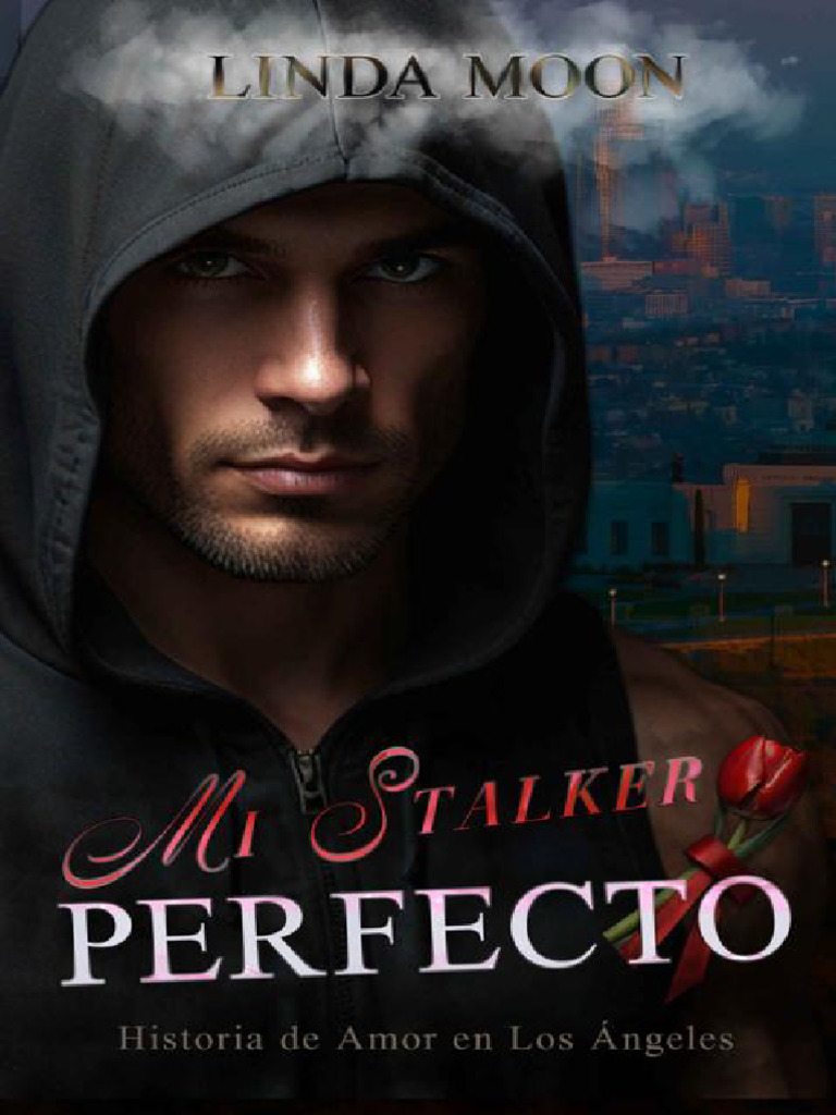 Mi Stalker Perfecto_Linda Moon | PDF
