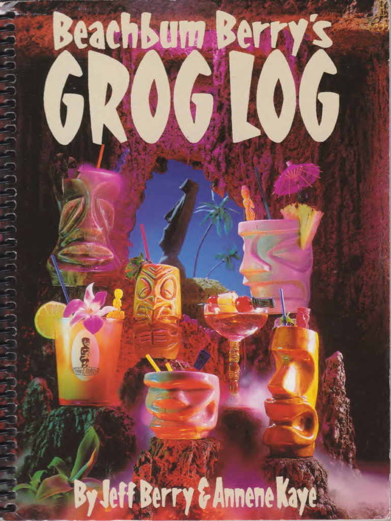 Grog Log - Jeff Beachbum Berry | PDF | Drink