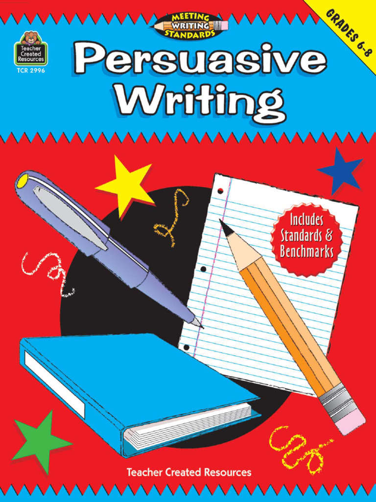 Persuasive Writing, Grades 6-8 (Teacher Created Resources) | PDF | Verb ...