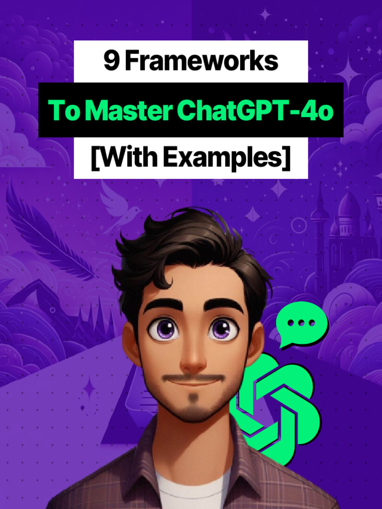 9 Frameworks To Master Chatgpt 4O 1738986082 | PDF | Economies