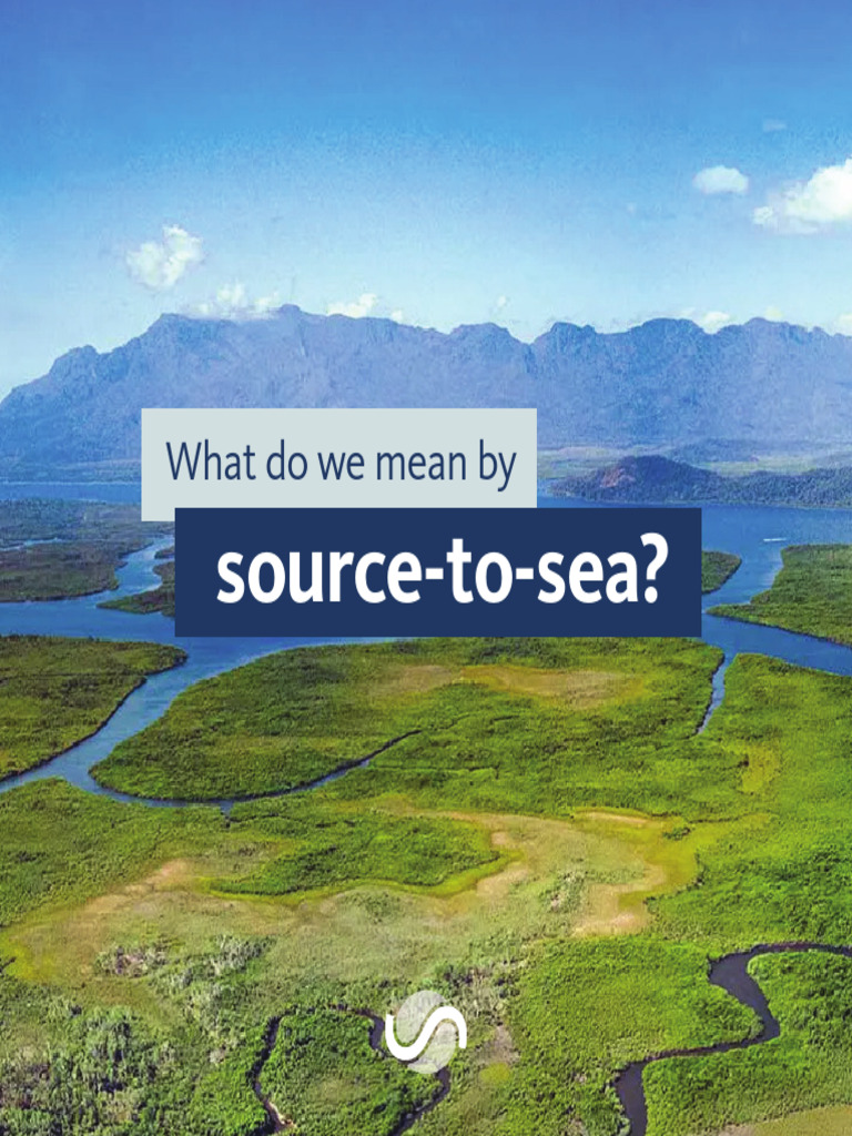 3_What_do_we_mean_by_source-to-sea__SIWI | PDF