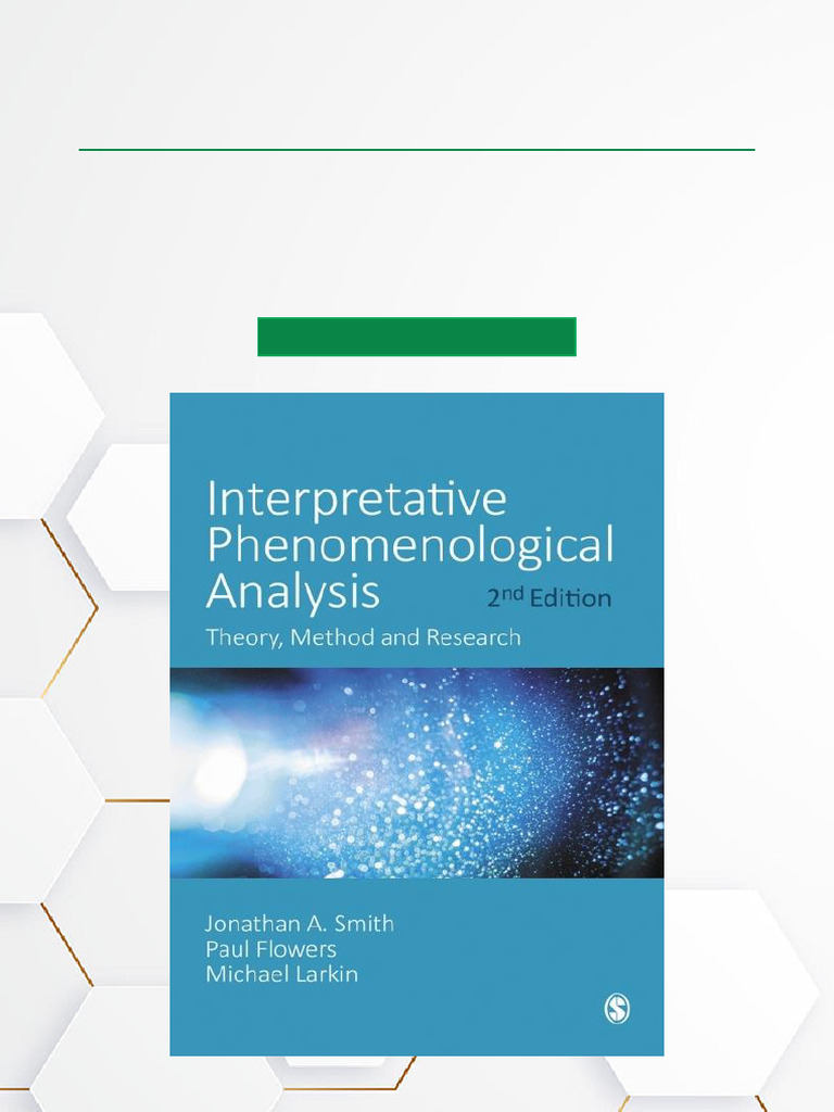 Interpretative Phenomenological Analysis Theory, Method and Research ...