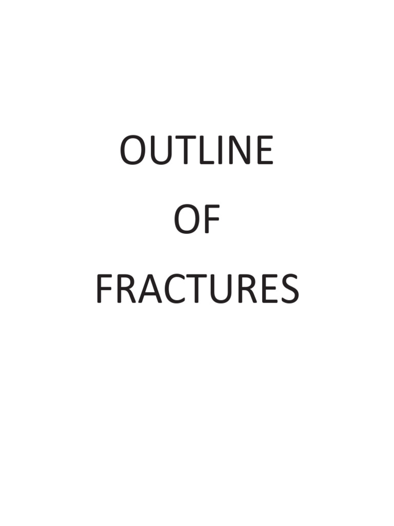 Outline of Fractures - 2-1-1 | PDF | Musculoskeletal System | Medical ...