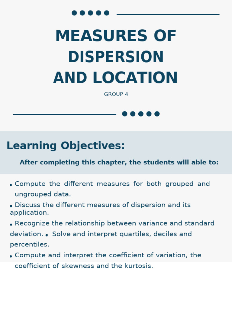 Group 4 - Measures of Dispersion and Location | PDF | Skewness ...