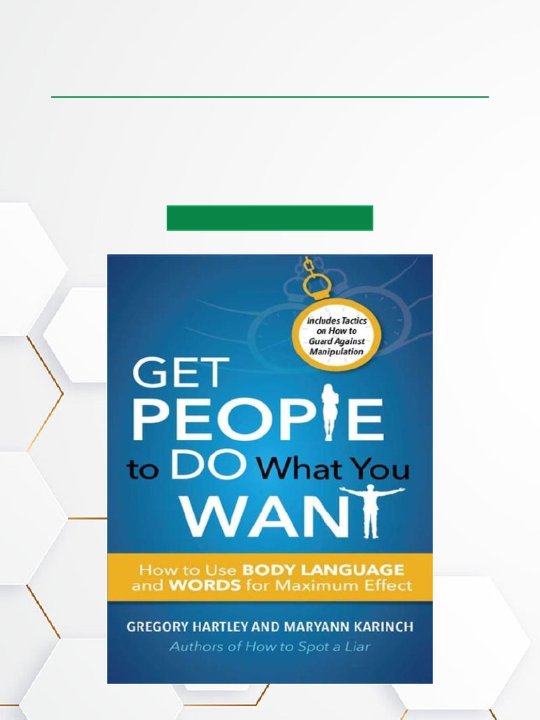 Get People To Do What You Want How To Use Body Language and Words For ...