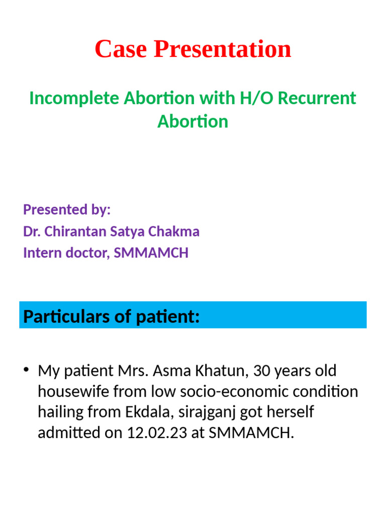Case Presentation-Recurrent Abortion | PDF | Pregnancy | Miscarriage