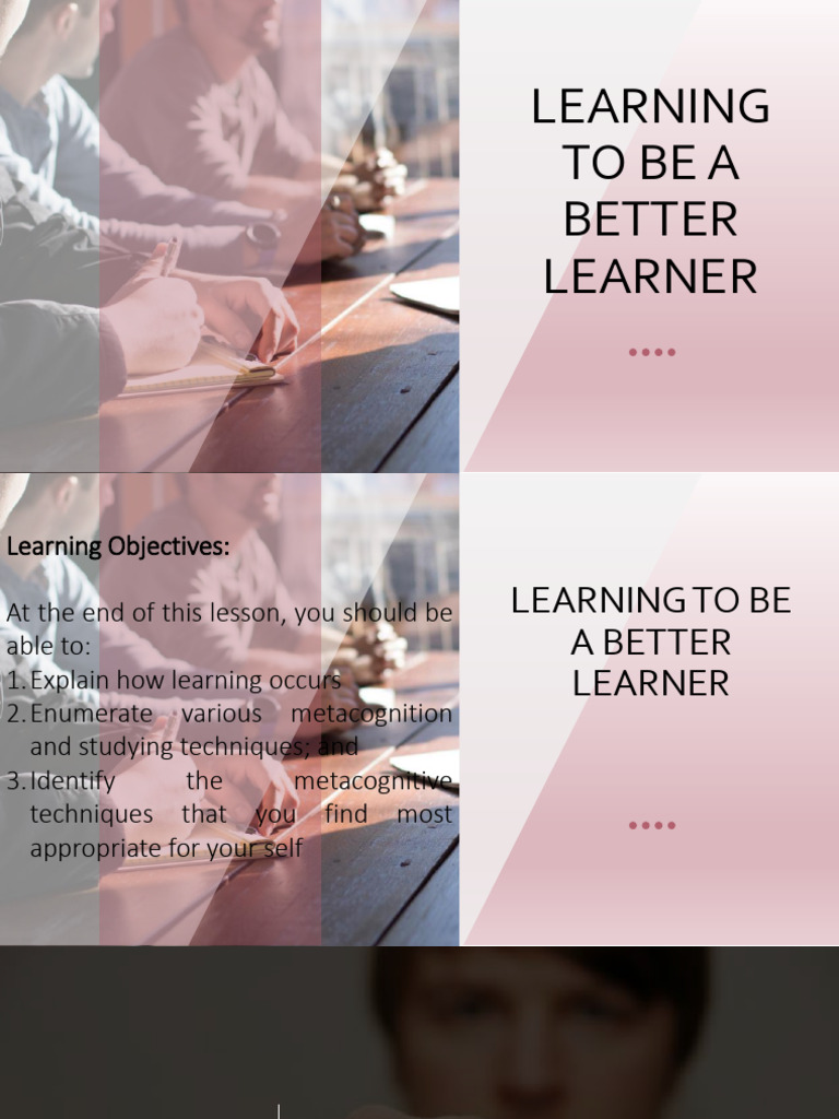Module 10 Learning To Be A Better Learner | PDF | Metacognition | Learning