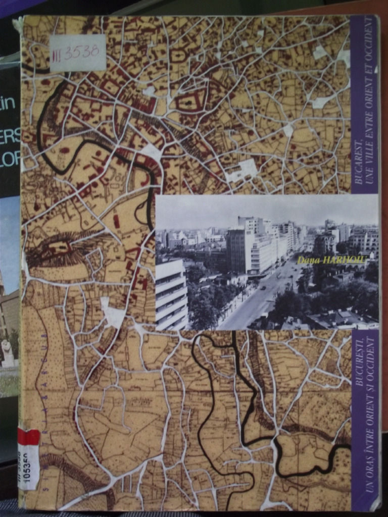 Dana HARHOIU - Bucuresti, Un Oras Intre Orient Si Occident | PDF