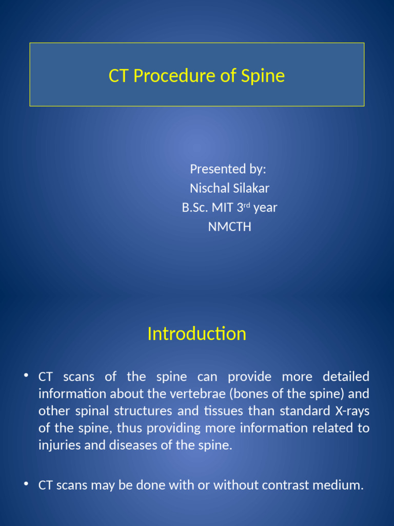 CT Spine Procedure Overview | PDF | Vertebra | Vertebral Column