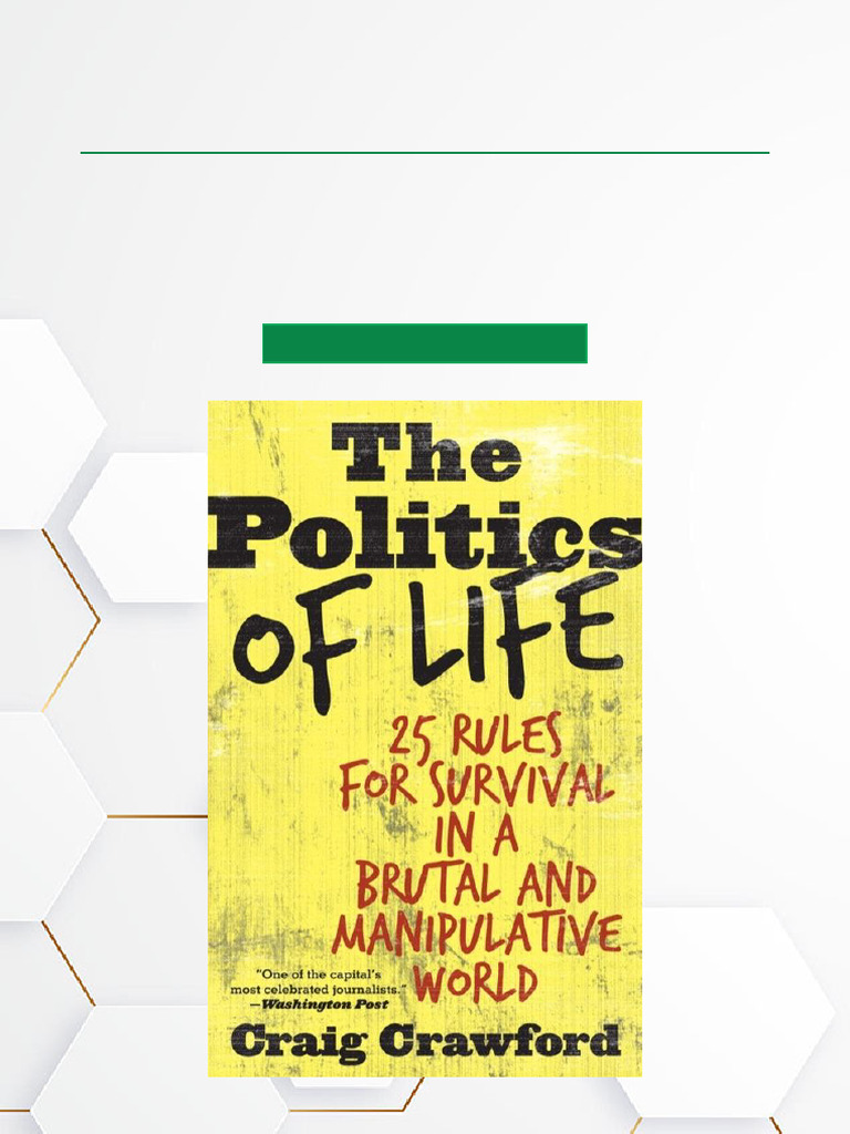 The Politics of Life 25 Rules For Survival in A Brutal and Manipulative ...