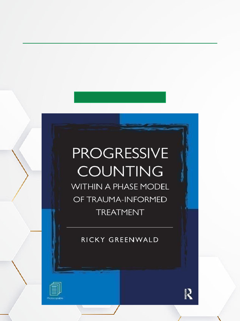 Progressive Counting Within A Phase Model of Trauma Informed Treatment ...