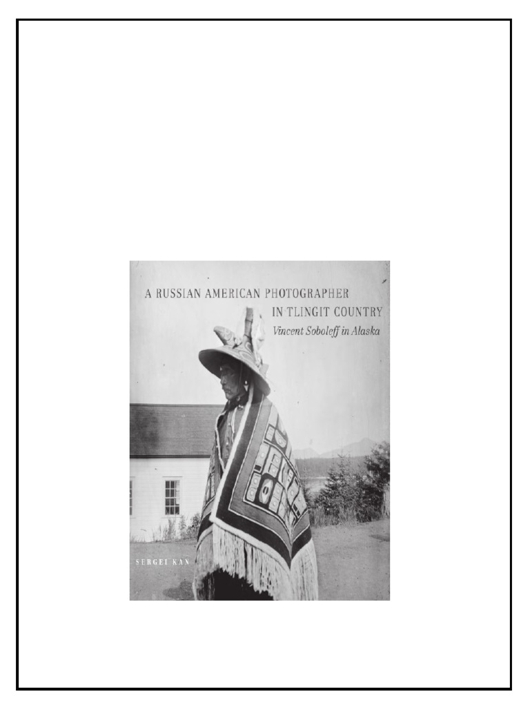 Russian American Photographer In Tlingit Country Vincent Soboleff In ...