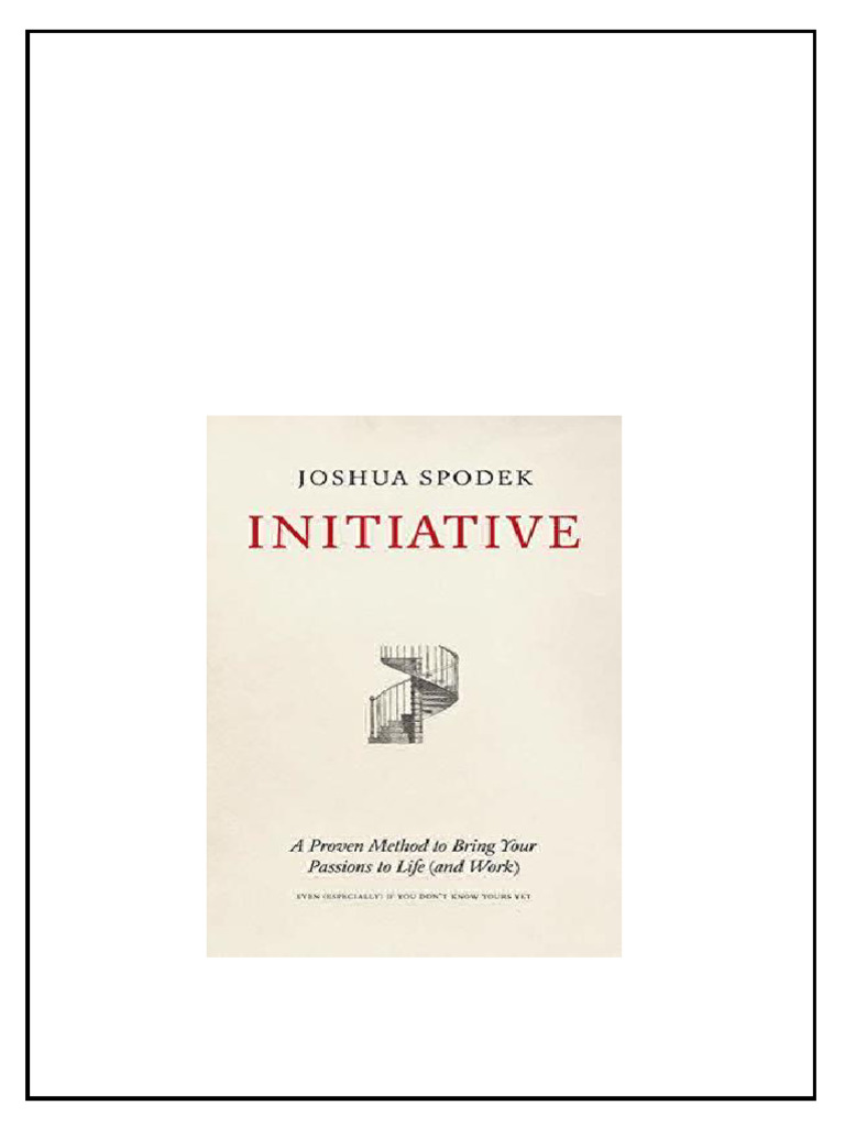 Initiative A Proven Method To Bring Your Passions To Life and Work ...