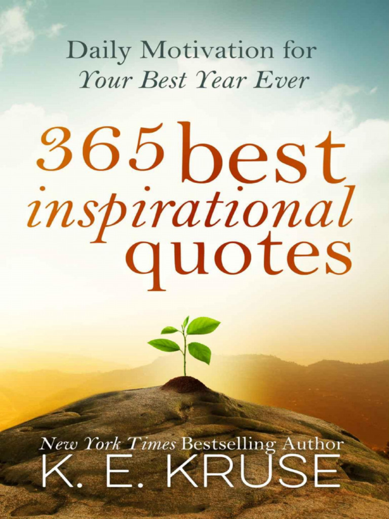 365 Best Inspirational Quotes - Daily Motivation For Your Best Year ...
