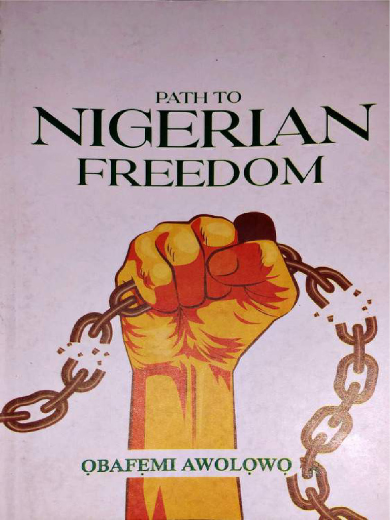 Path To Nigerian Freedom by Obafemi Awolowo | PDF
