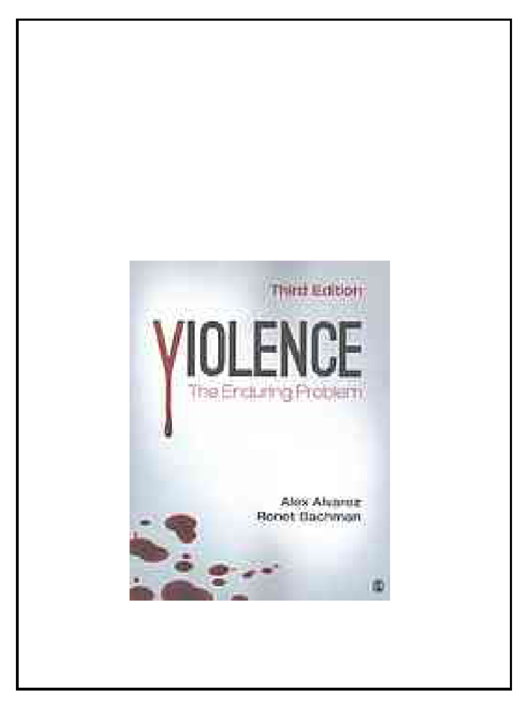 Violence The Enduring Problem Third Edition Alvarez Alex Bachman pdf download | PDF | Violence ...