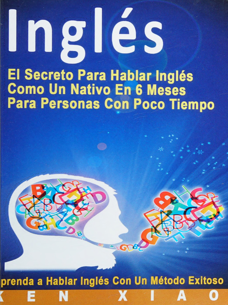 Ingles El Secreto para Hablar Ingles Como Un Nativo en 6 Ken Xiao | PDF | Auriculares | Idioma ...
