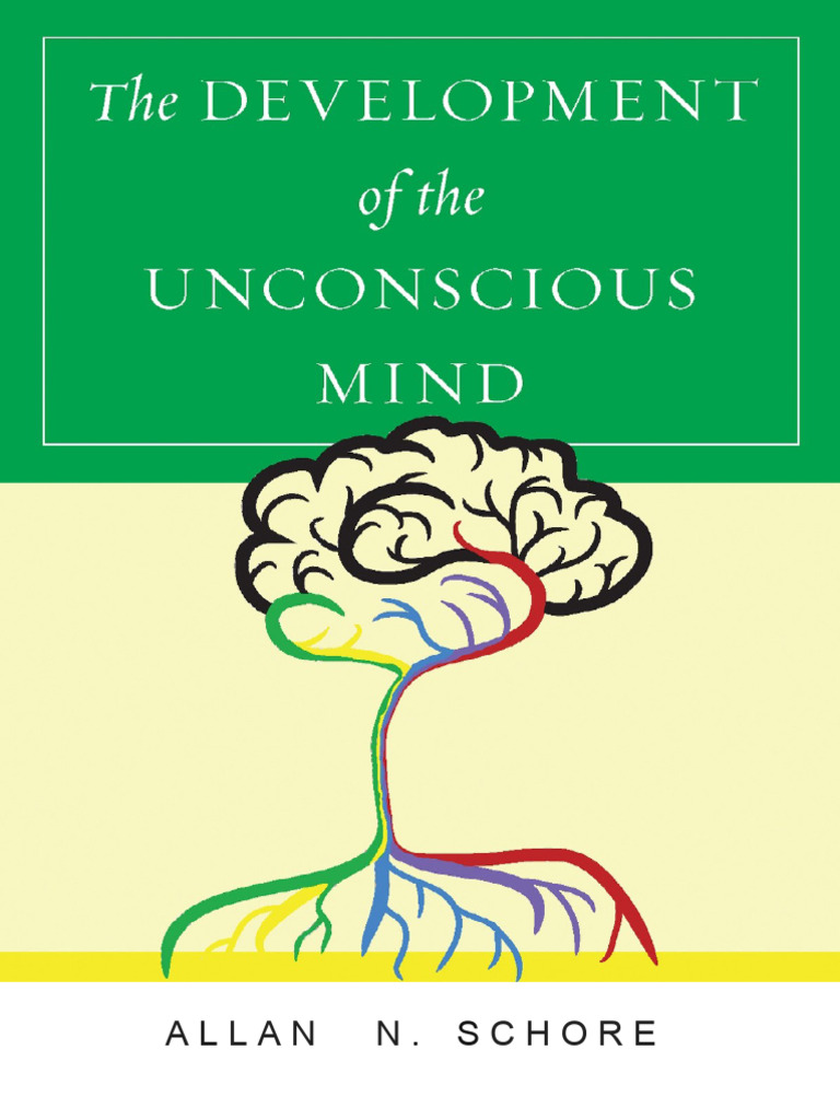 The Development of The Unconscious Mind (Schore, Allan N) (Z-Library ...