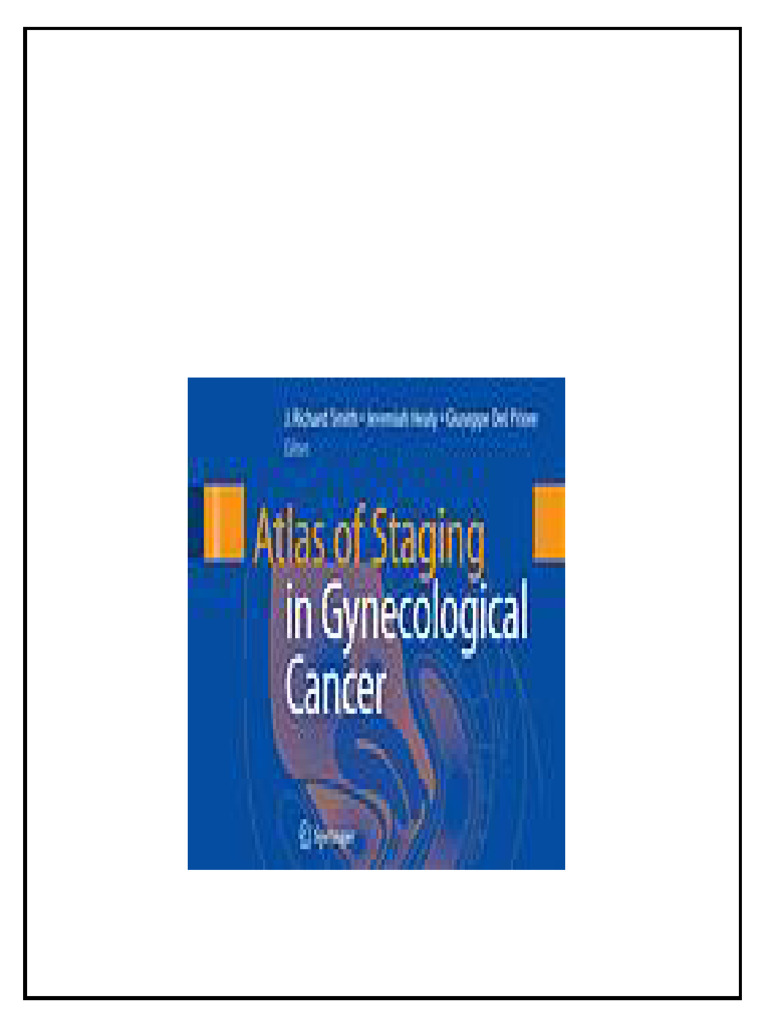 Atlas of Staging in Gynecological Cancer J Richard Smith Giuseppe Del ...