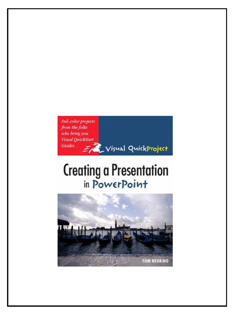 Creating A Presentation In Powerpoint Visual Quickproject Guide Visual Quickproject Series Tom ...
