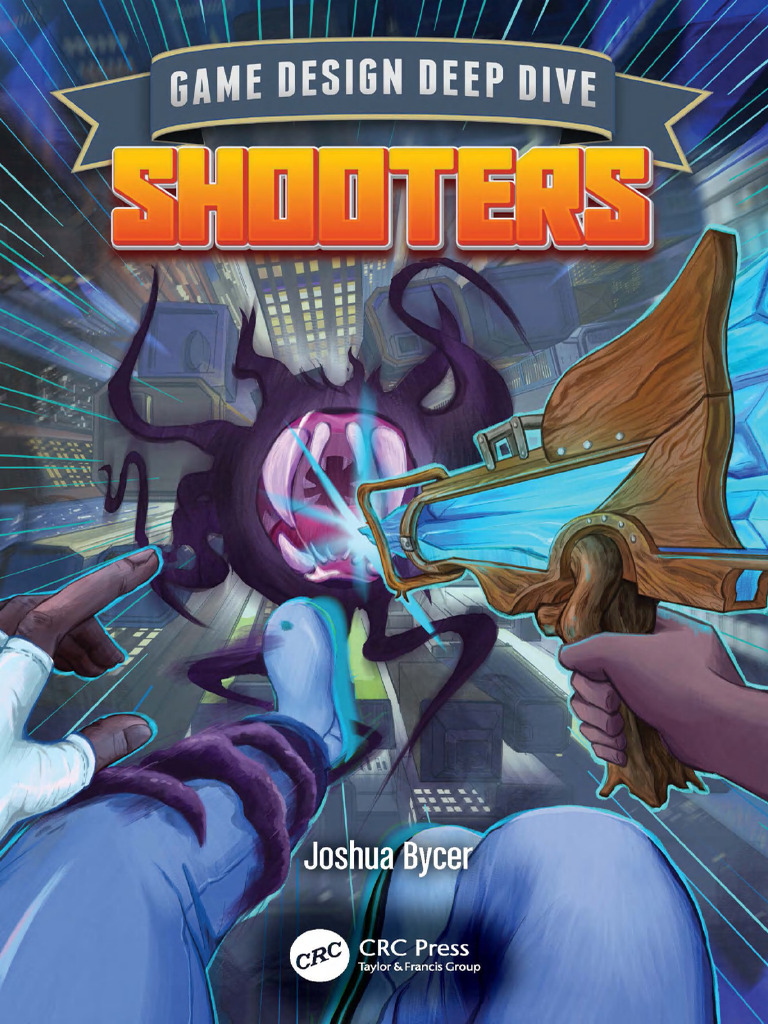 Game Design Deep Dive Shooters (Joshua Bycer) (Z-Library) | PDF | Gaming