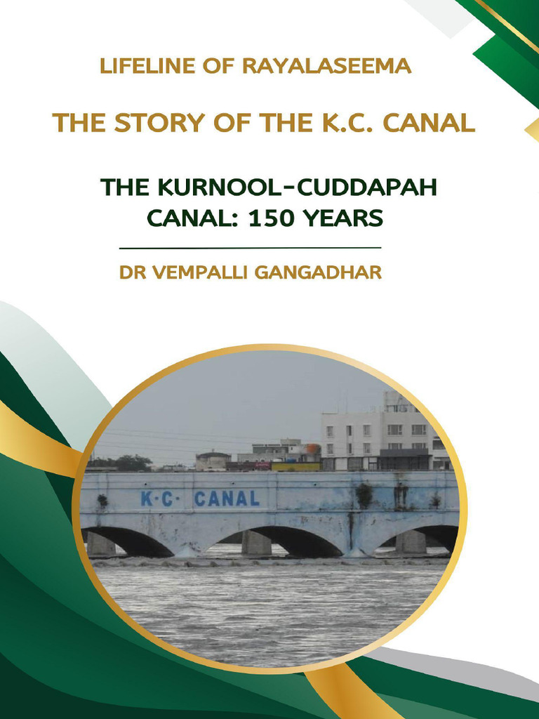 The Story of The KC Canal Lifeline of Rayalaseema - The Kurnool-Cuddapah Canal: 150 Years of ...