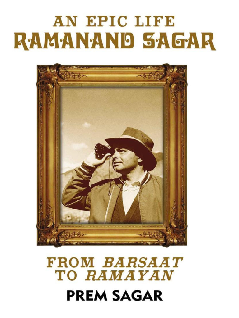 An Epic Life Ramanand Sagar From Barsaat To Ramayan 9789388754804 ...