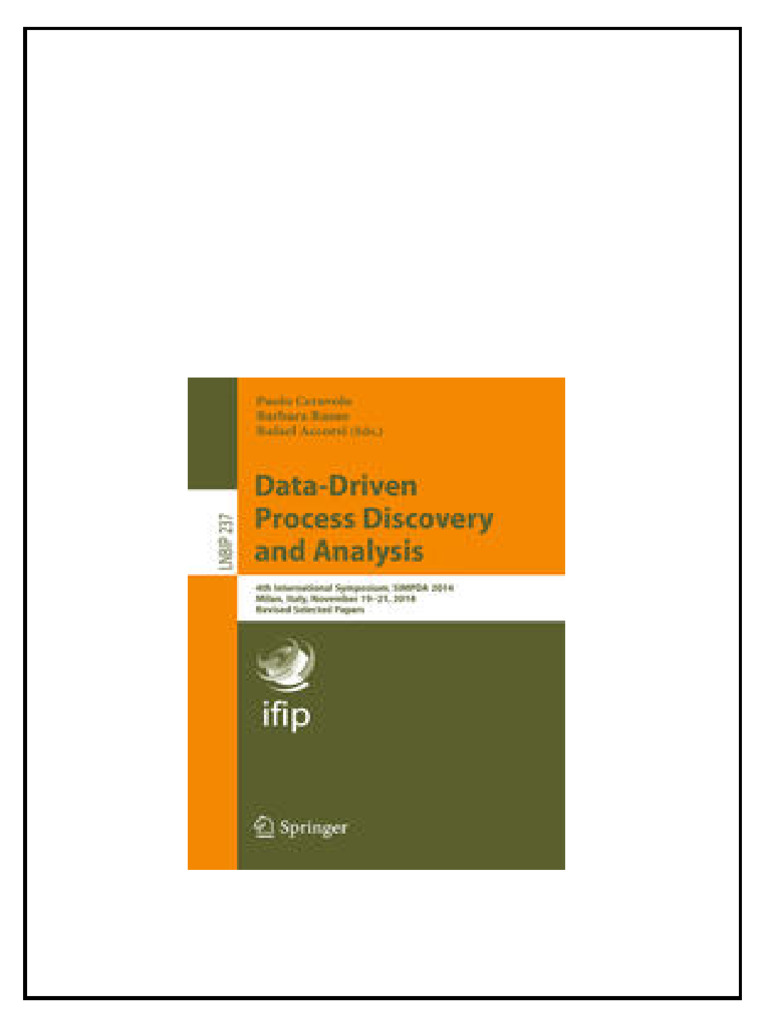 Datadriven Process Discovery And Analysis 4th International Symposium Simpda 2014 Milan Italy ...