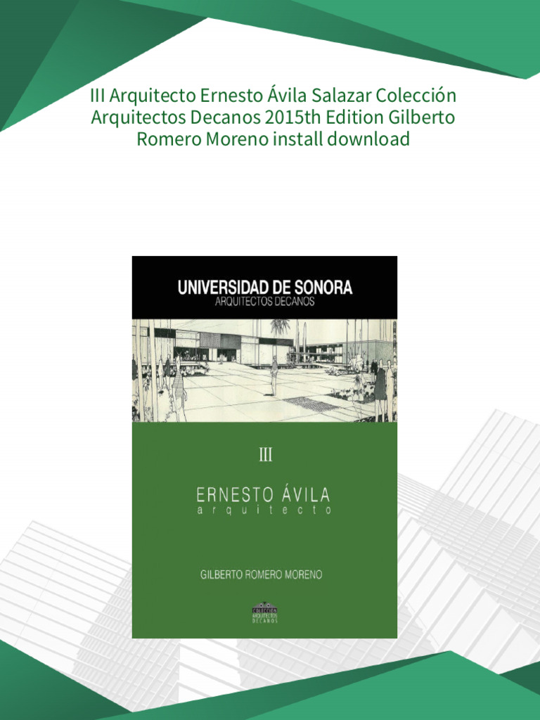 III Arquitecto Ernesto Ávila Salazar Colección Arquitectos Decanos 2015th Edition Gilberto ...