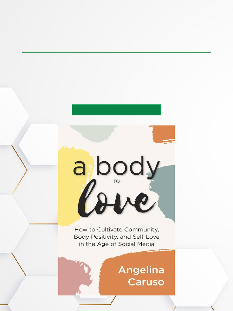A Body To Love Cultivate Community, Body Positivity, and Self Love in ...