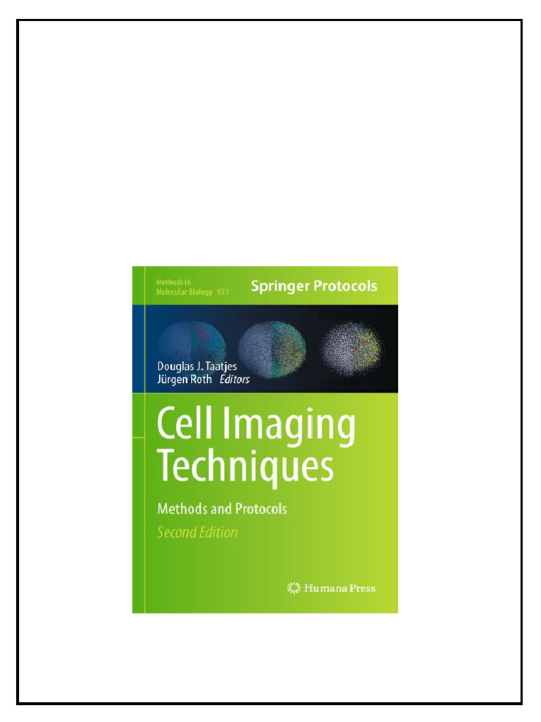 Cell Imaging Techniques Methods And Protocols 2nd Edition Douglas J Taatjes Editor pdf download ...