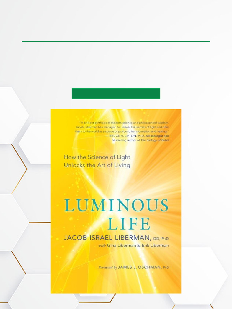 Luminous Life How The Science of Light Unlocks The Art of Living ISBN ...